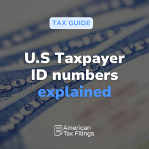 How to Get a US Taxpayer ID Number: SSN, ITIN, EIN & More | American ...